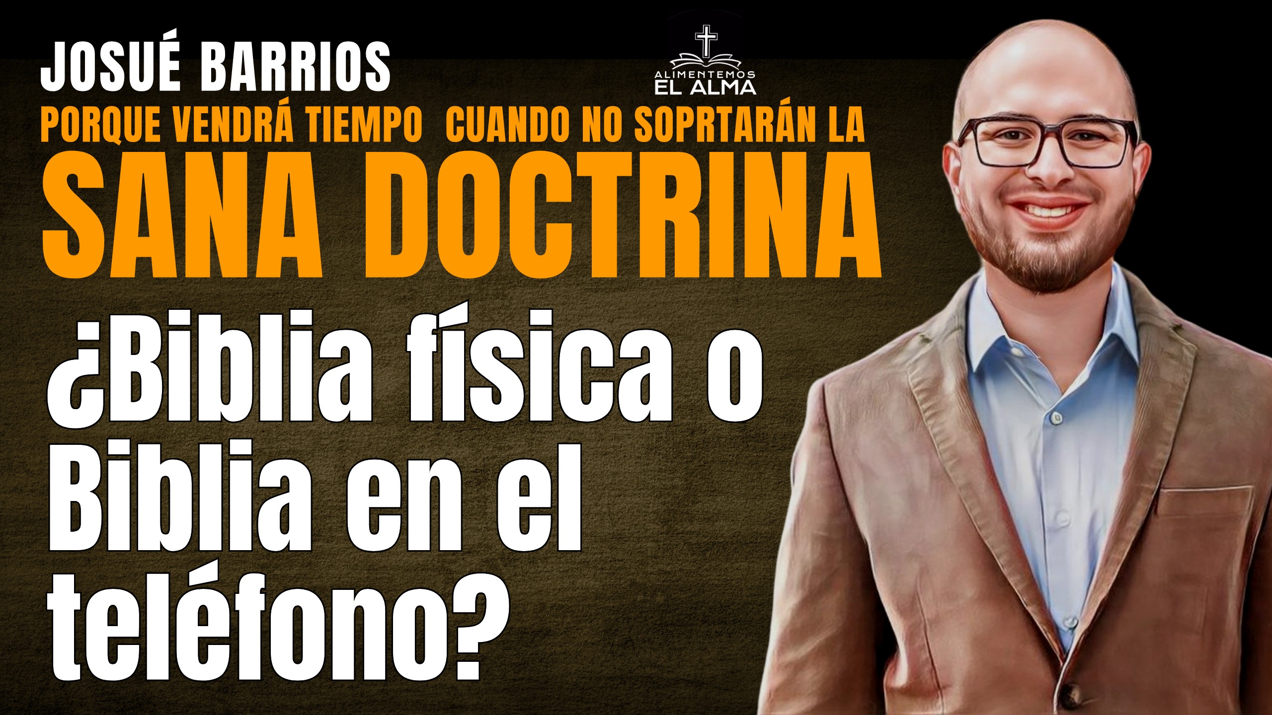 ¿Biblia física o Biblia en el teléfono? | Josué Barrios