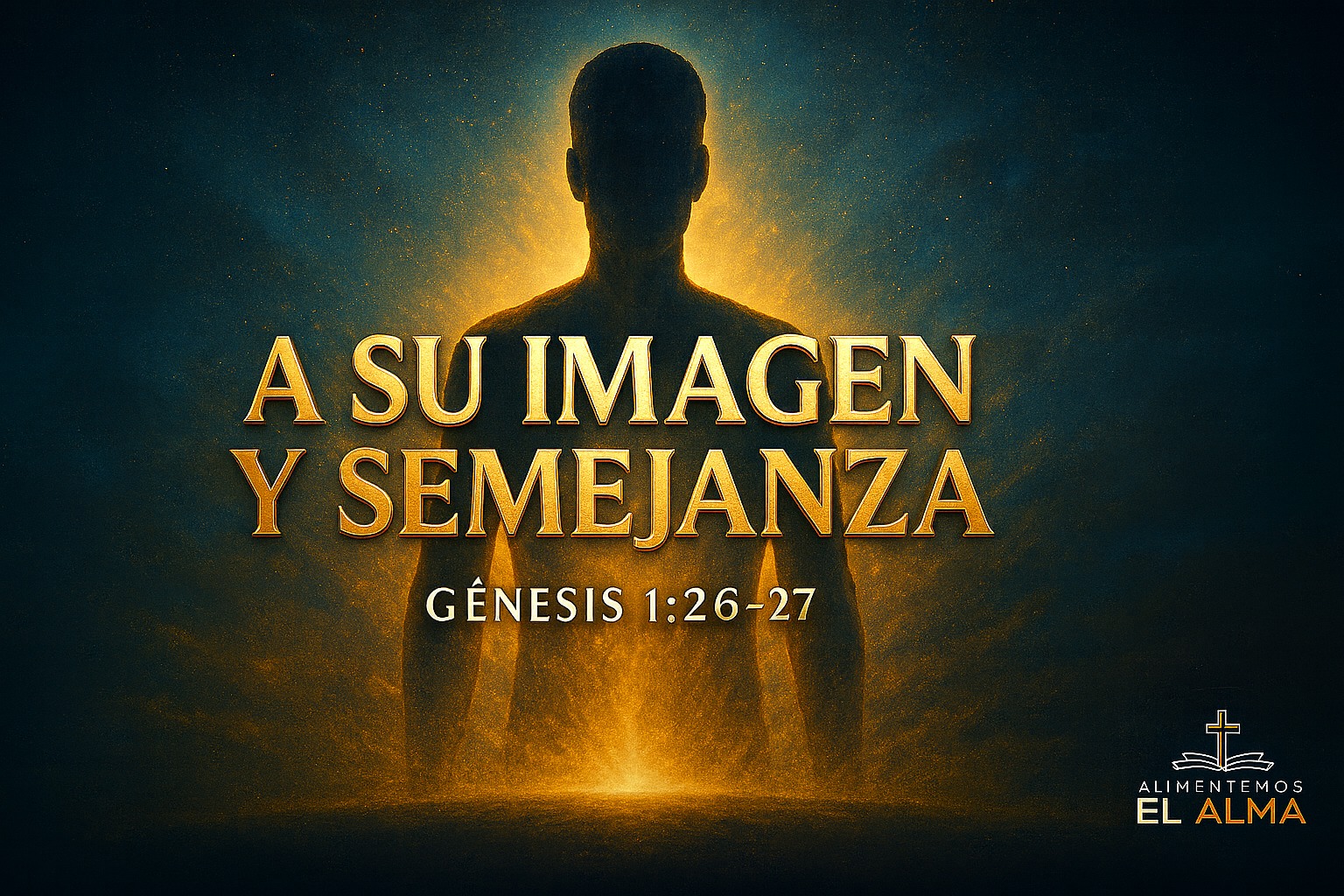 A Su imagen y semejanza | Génesis 1:26–27